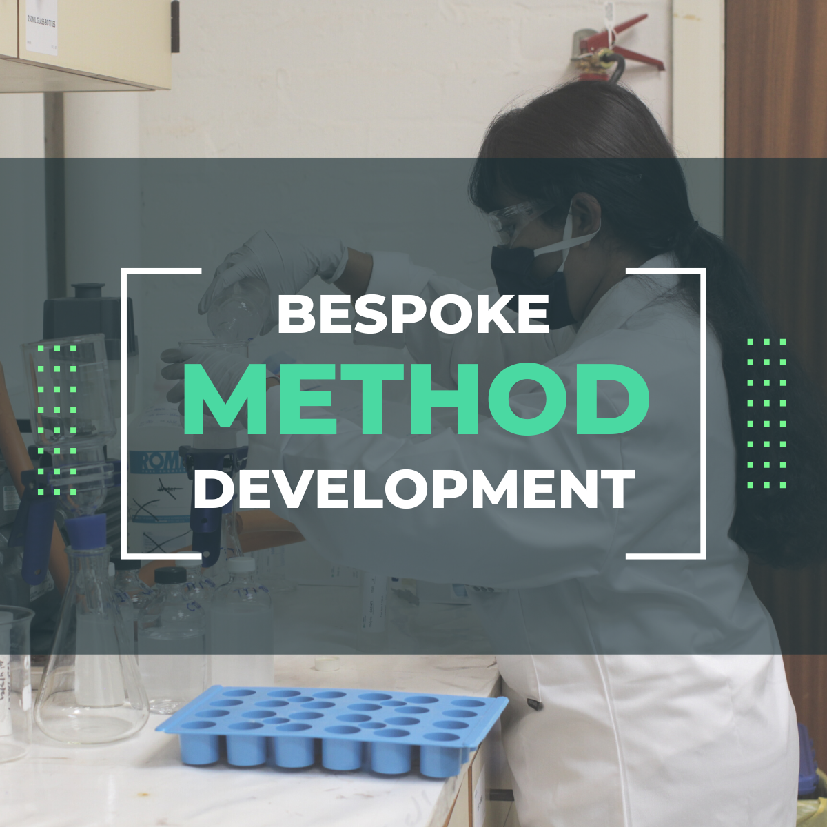 Bespoke method development